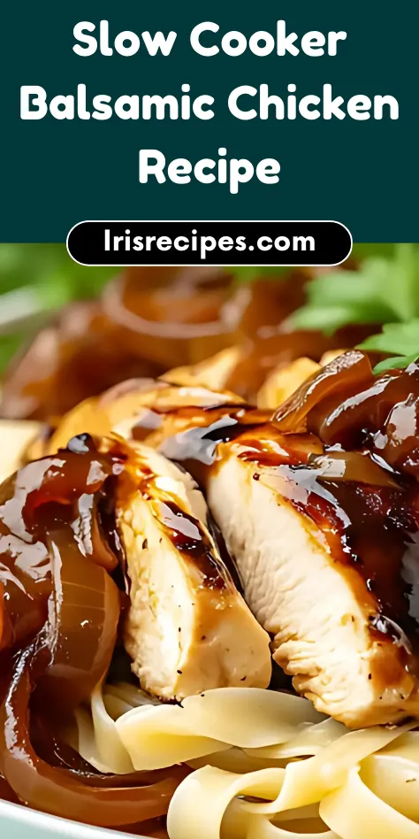Slow Cooker Balsamic Chicken – Easy & Flavorful Crockpot Recipe